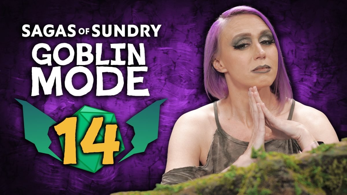 A Goblin By Any Other Name | Sagas of Sundry: Goblin Mode | Episode 14 - Nerdist
