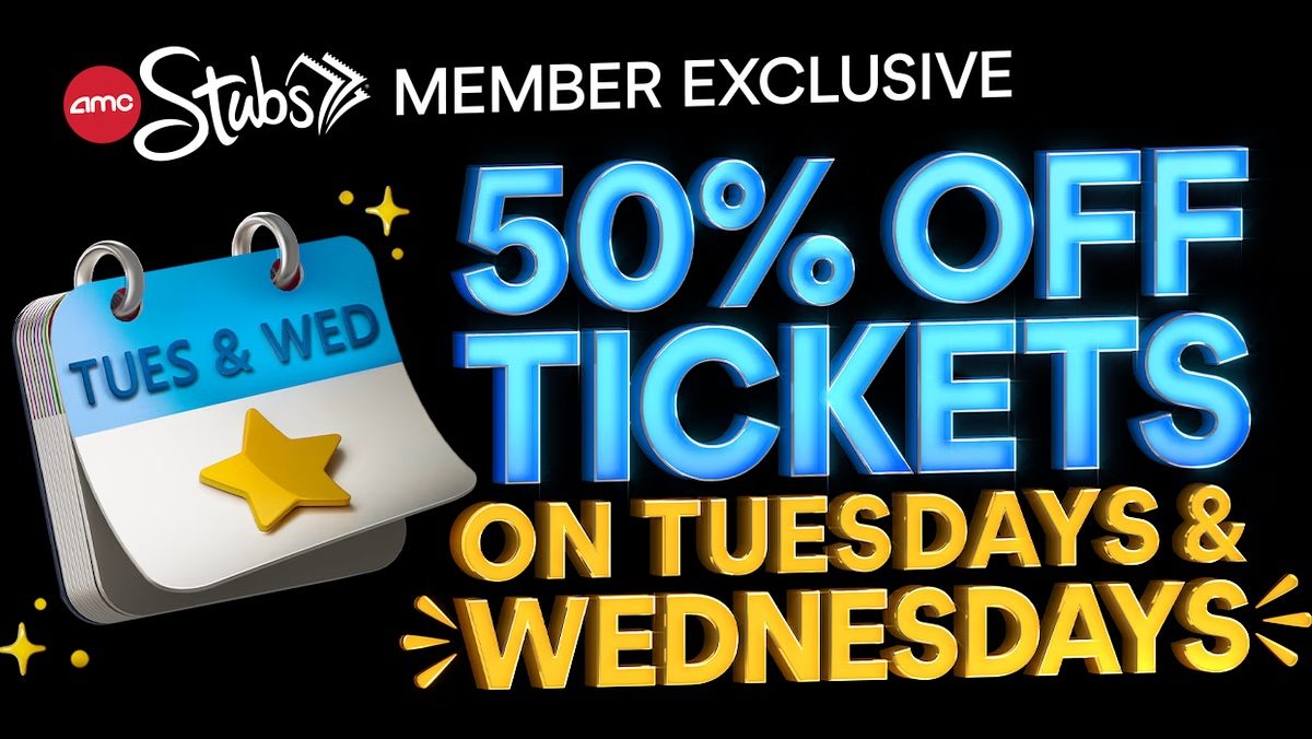 AMC Theaters Will Have Half Off Tickets on Both Tuesday and Wednesday ...